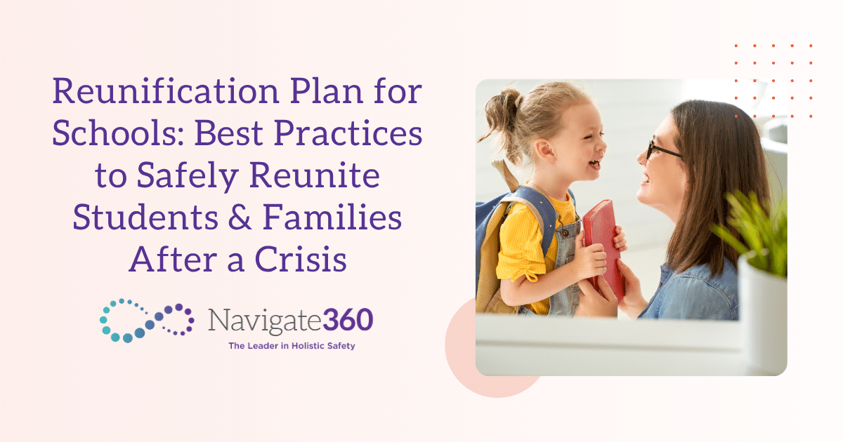 Reunification Plan for Schools: 4 Best Practices | Navigate360