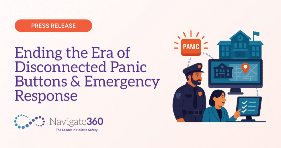 Unified Panic Buttons & Emergency Response for K–12 Schools | Navigate360